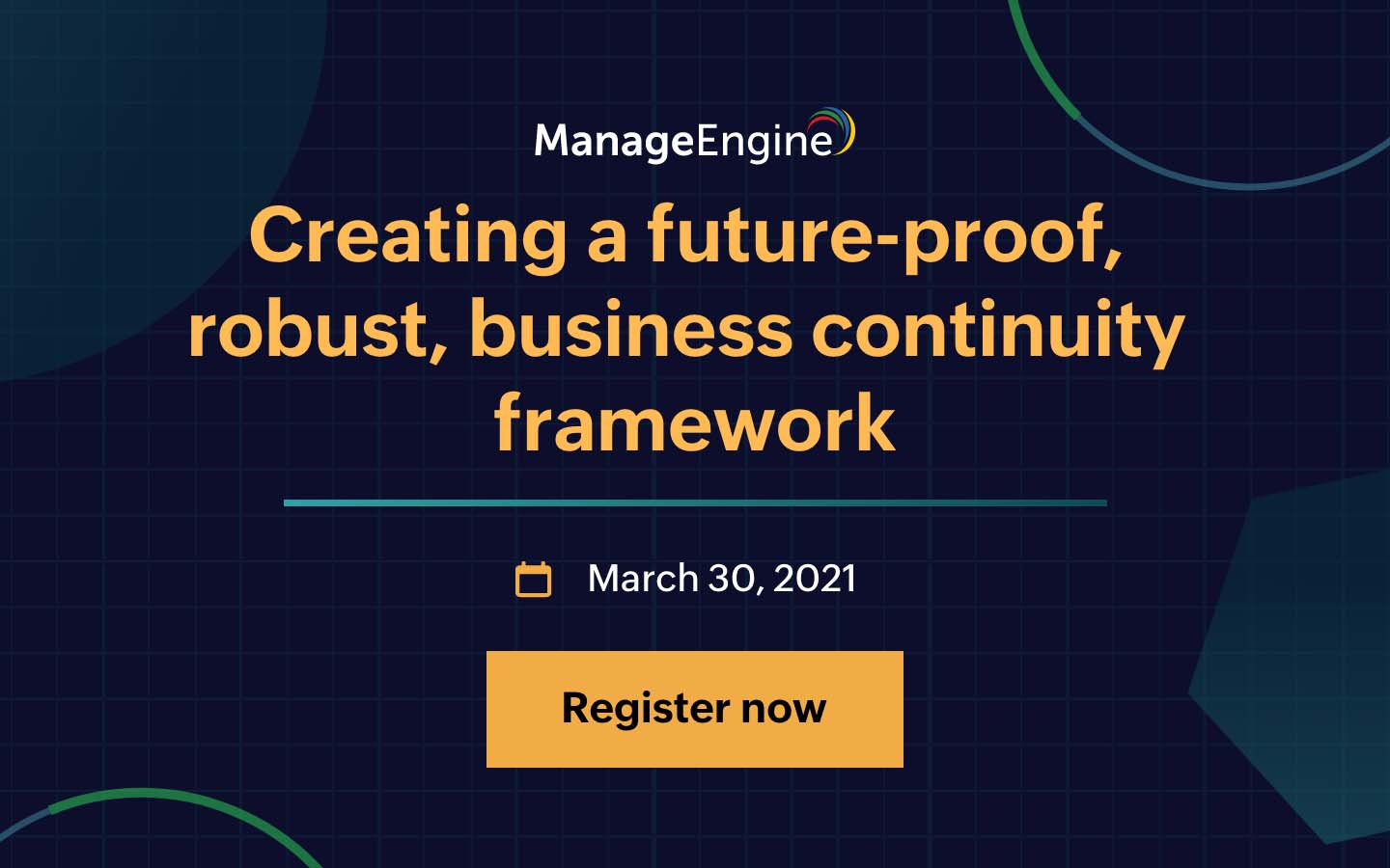 ManageEngine webinar | Creating a future-proof, robust, business ...