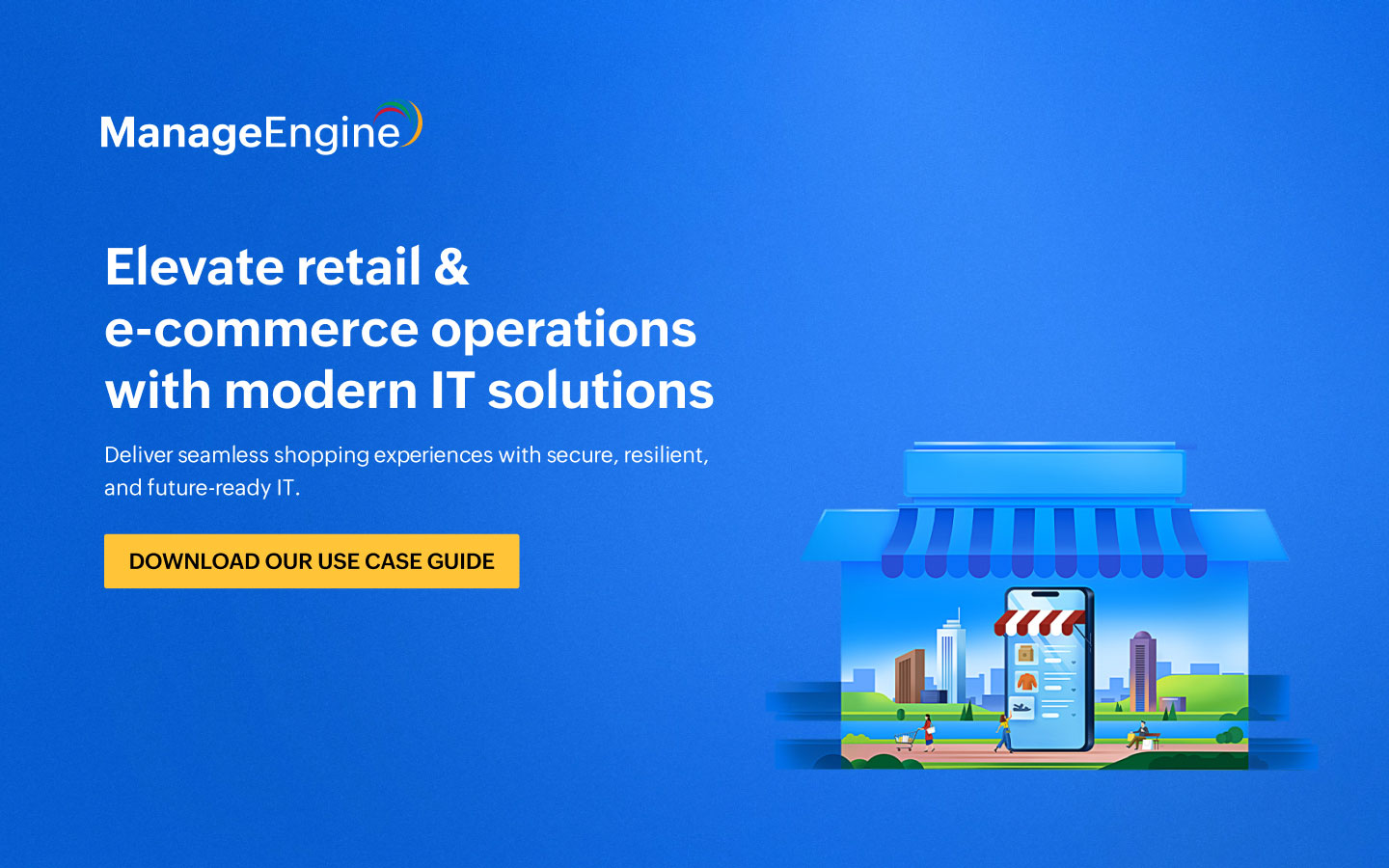 IT solutions for retail and e-commerce industry - ManageEngine