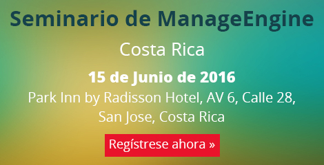 ManageEngine - Seminario 2016 Costa Rica