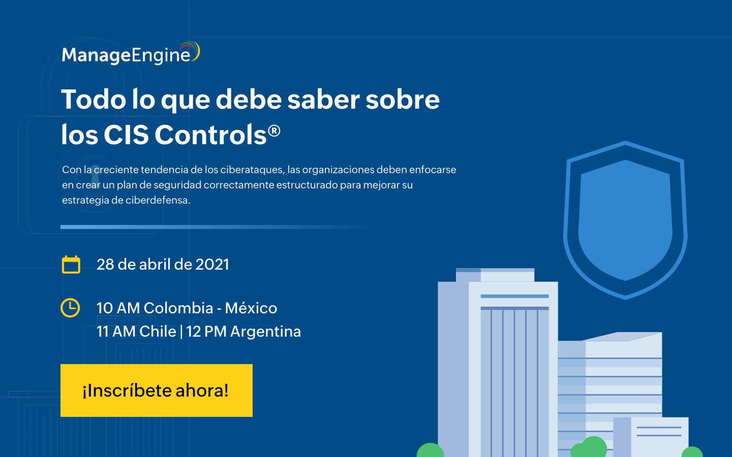 Webinar: Todo lo que debe saber sobre los CIS Controls® | ManageEngine