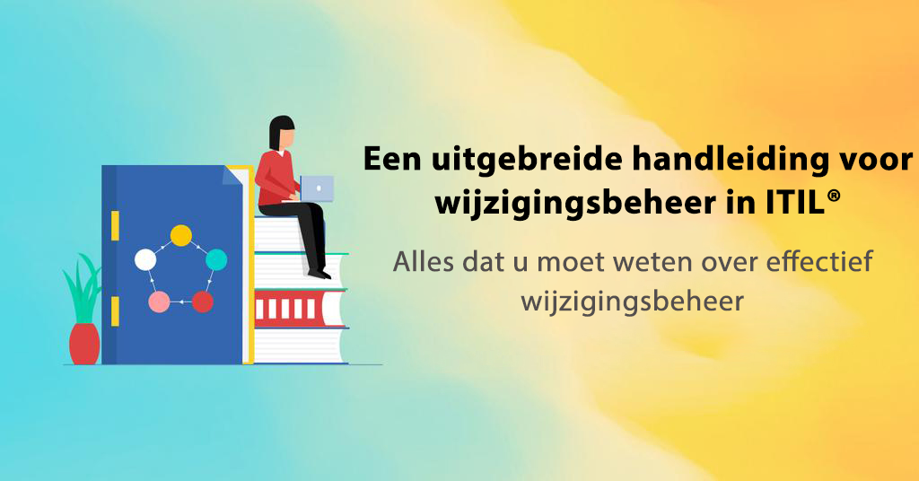 Proces van ITIL-wijzigingsbeheer, beste werkwijzen, rollen, metrieken en KPI’s, en voorbeelden