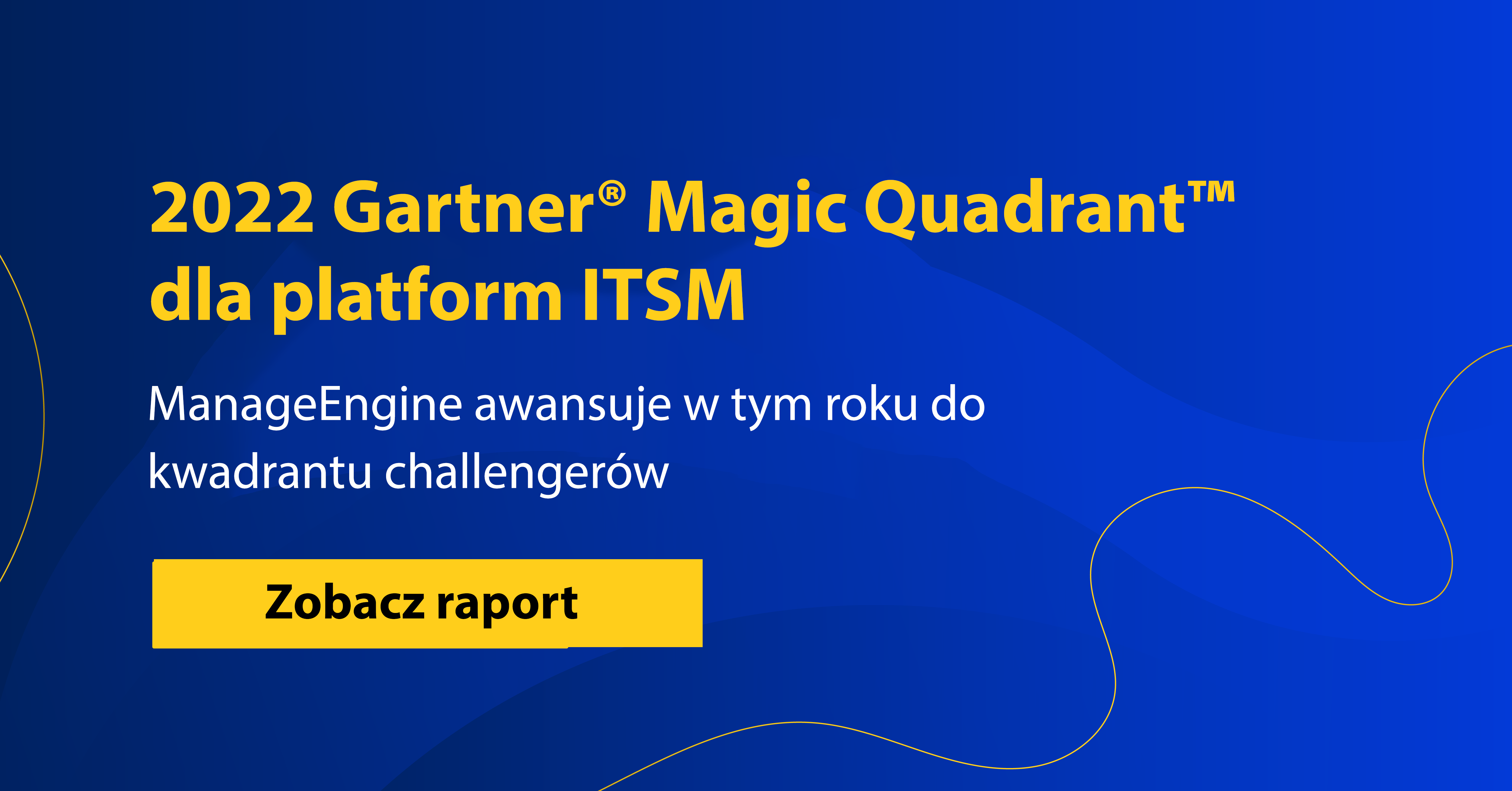 Challenger w 2022 Gartner® Magic Quadrant™ dla ITSM