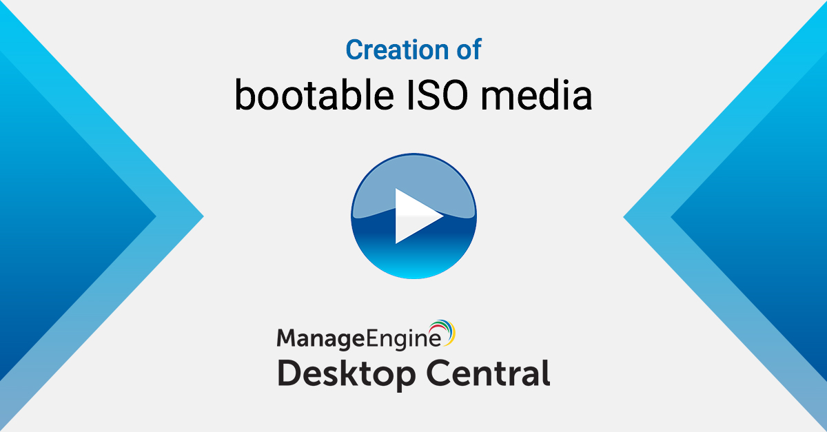 ManageEngine OS Deployer - ISO Media Creation