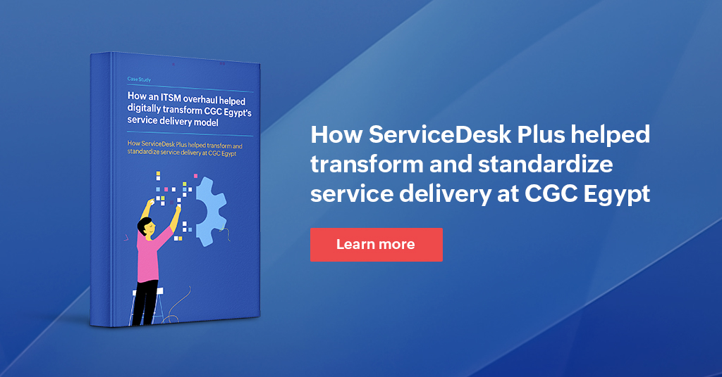 How ServiceDesk Plus helped CGC Egypt overhaul its ITSM operations