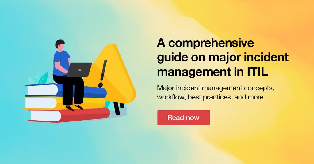 ITIL major incident management: Process, roles (+flow chart)