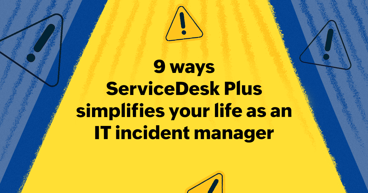 9 ways to improve incident response strategy with ServiceDesk Plus